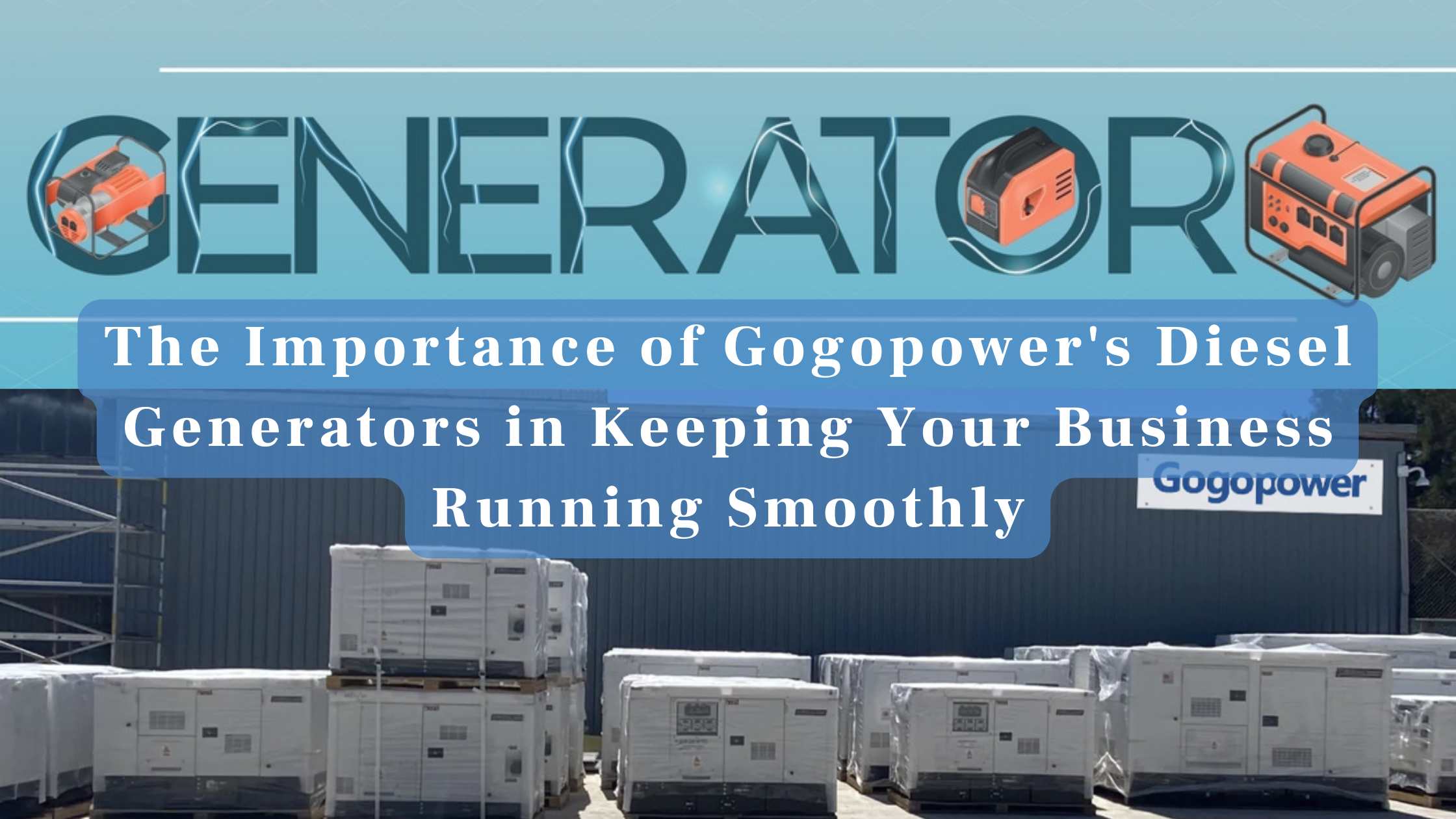 Gogopower's Diesel Generators in Keeping Your Business Running Smoothly